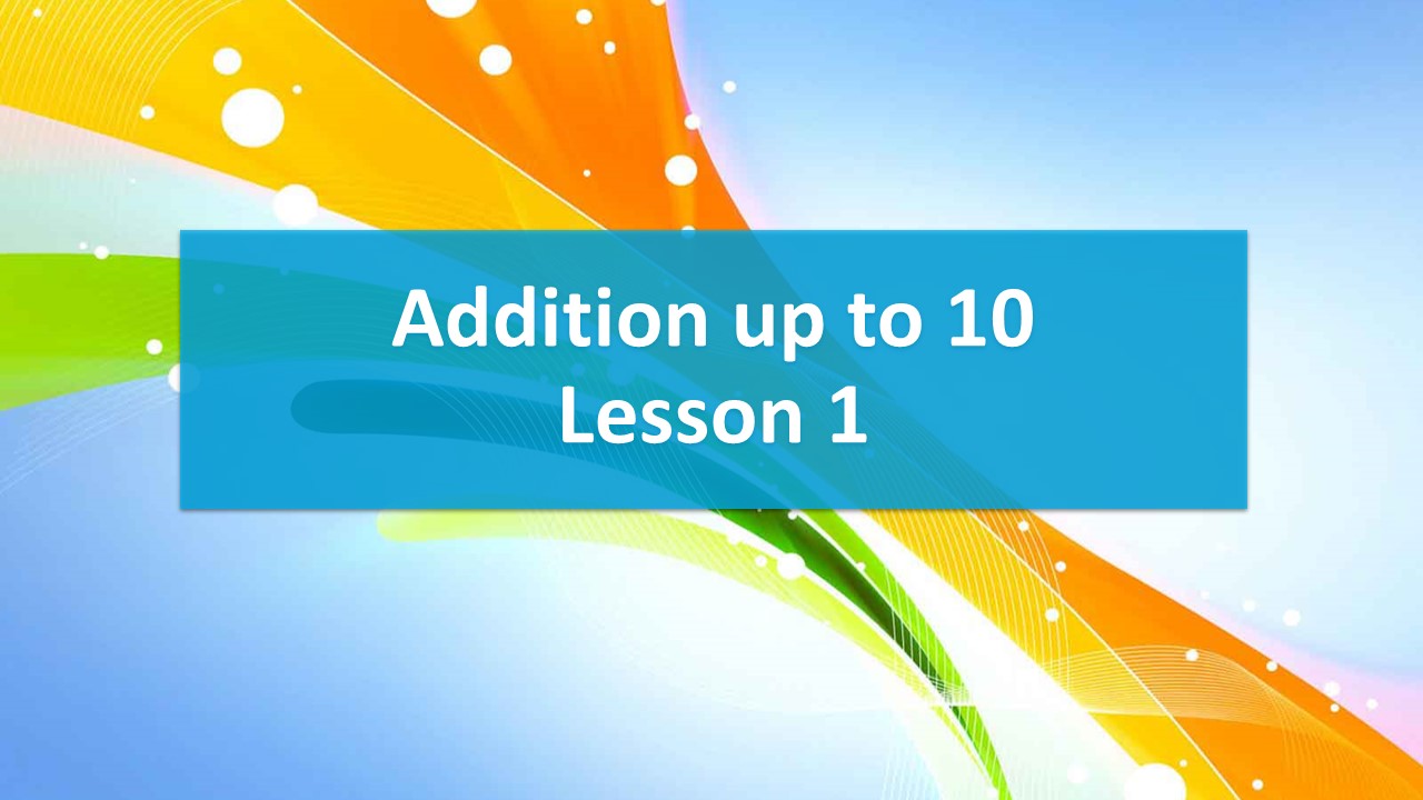 We learn to count: Addition up to 10 Lesson 1 - Novatika
